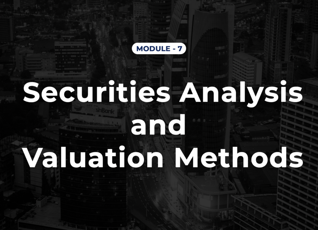 Module 7 - Securities Analysis and Valuation Methods | ESX Academy